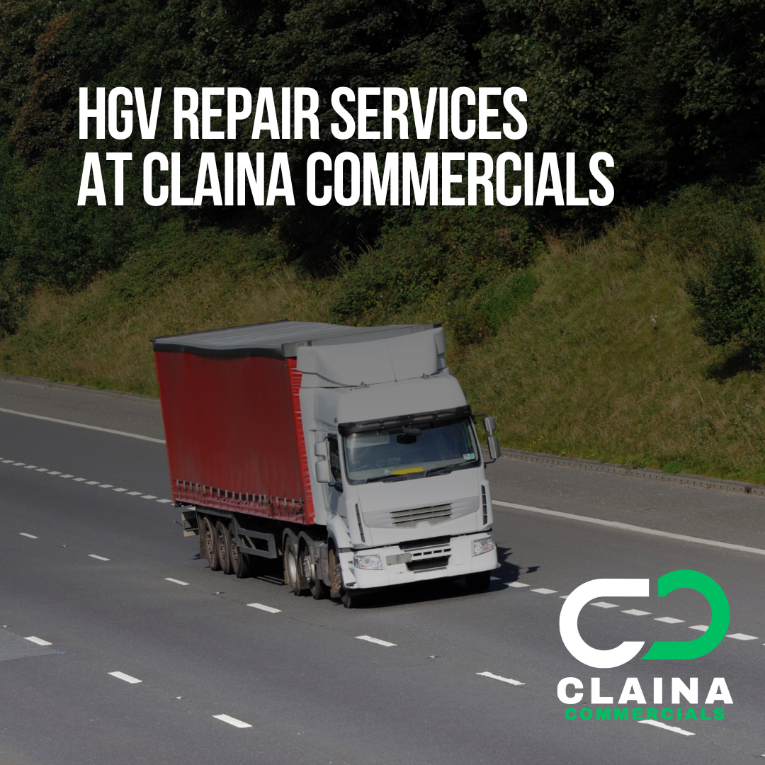 HGV Repairs Northern Ireland | Claina Commercials Derry